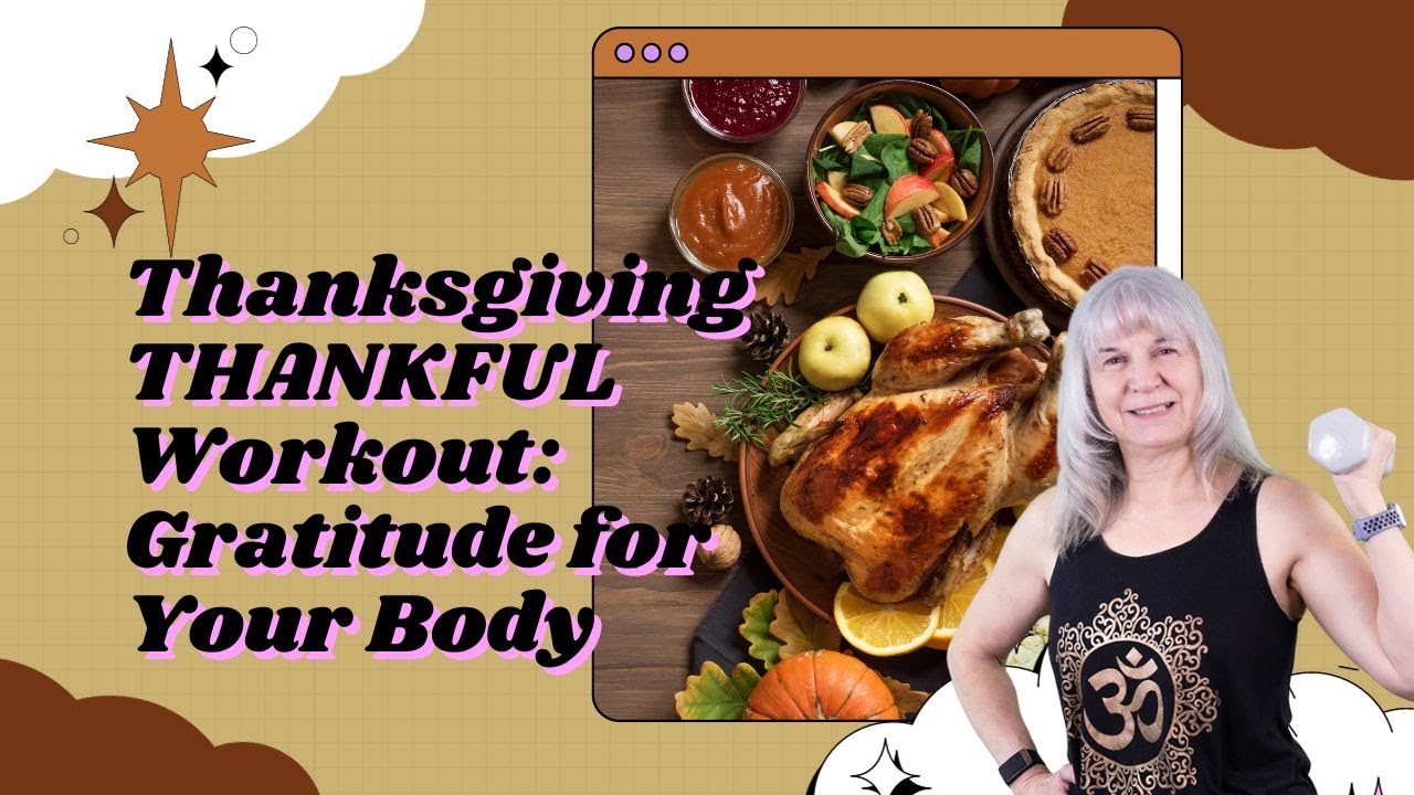 Thanksgiving THANKFUL Workout: Gratitude for Your Body - YouTube