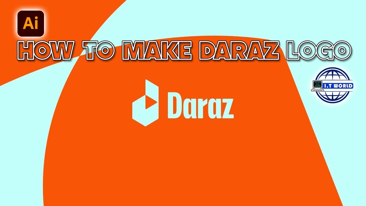 HOW TO MAKE DARAZ LOGO IN ADOBE ILLUSTRATOR || STEP BY STEP || IT WORLD ...