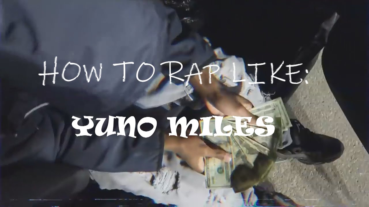 How To Rap Like Yuno Miles - YouTube