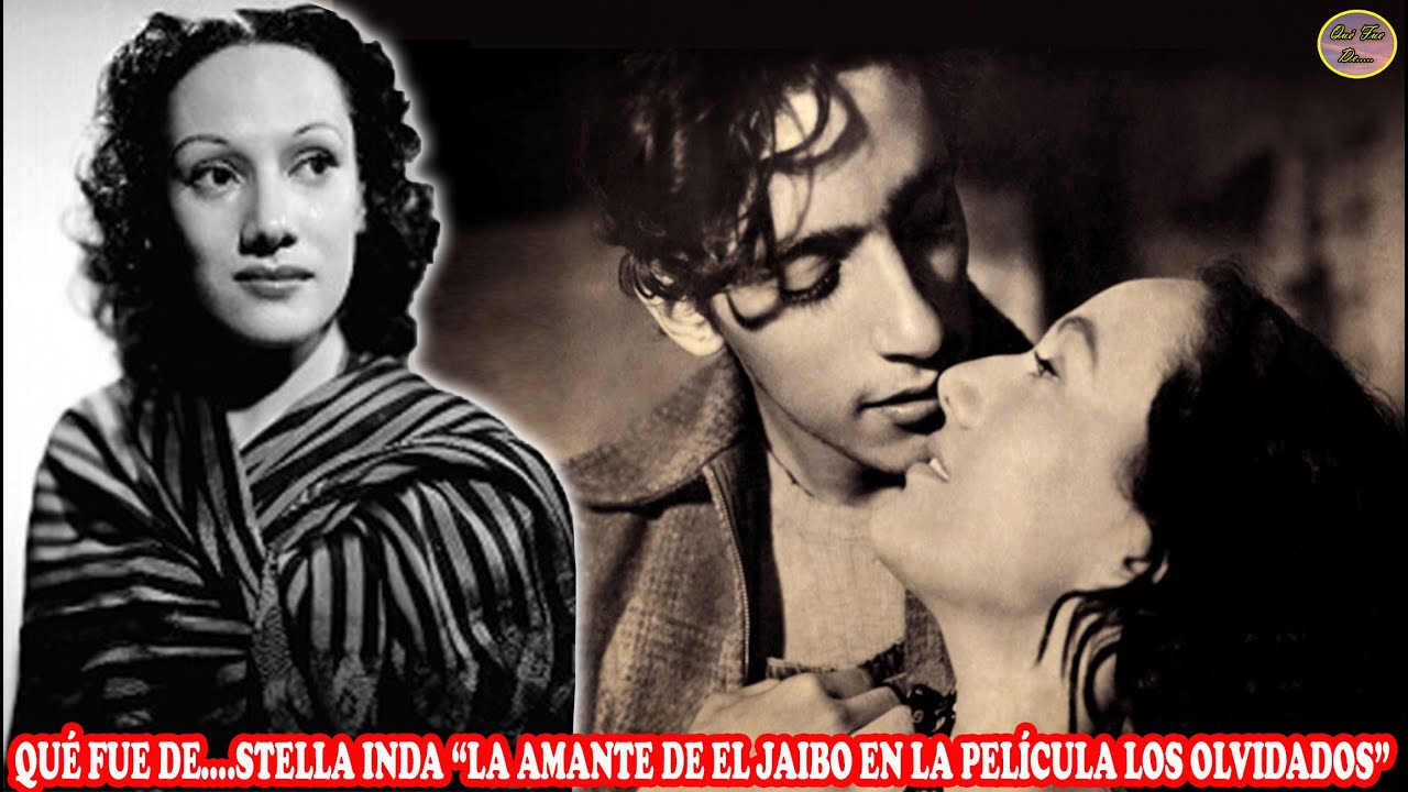 QUÉ FUE DE… STELLA INDA “LA AMANTE DE EL JAIBO EN LA PELÍCULA LOS ...