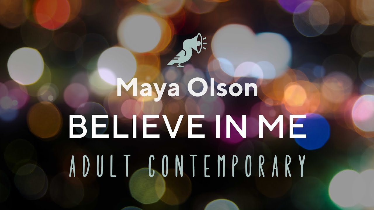 Adult Contemporary | Believe In Me by Maya Olson | Snapmuse | Royalty ...
