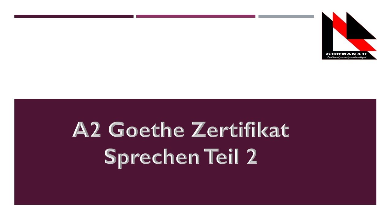 Goethe Zertifikat A2 Sprechen Teil 2 - YouTube