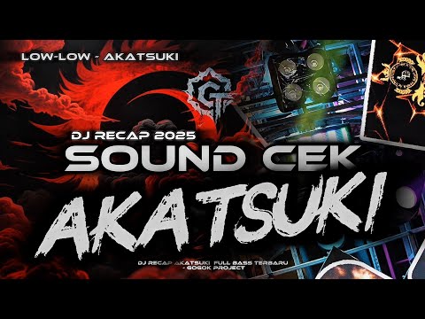 DJ RECAP 2025 AKATSUKI - WARRIYO MORTAL - KARA - LOW-LOW‼️FULL BASS - GOGOK PROJECT