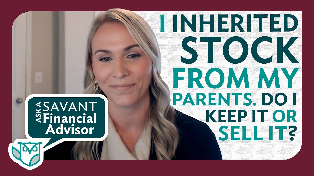 I Inherited Stock From My Parents. Do I Keep it or Sell it? | Ask a ...