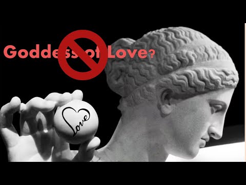 Aphrodite is NOT the Goddess of Love.