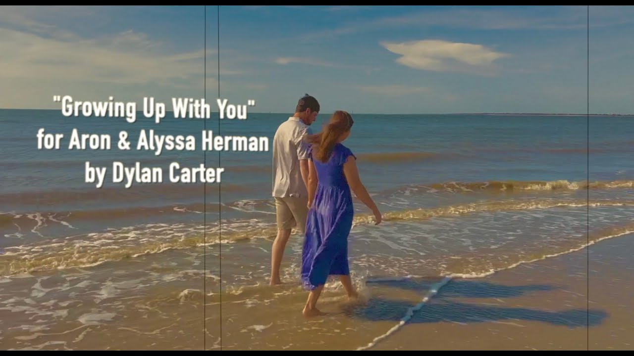 "Growing Up With You" an original song by Dylan Carter dedicated to ...
