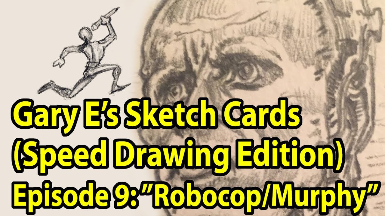 Drawing Robocop/Murphy (time lapse drawing) - Gary E's Sketch Cards ...