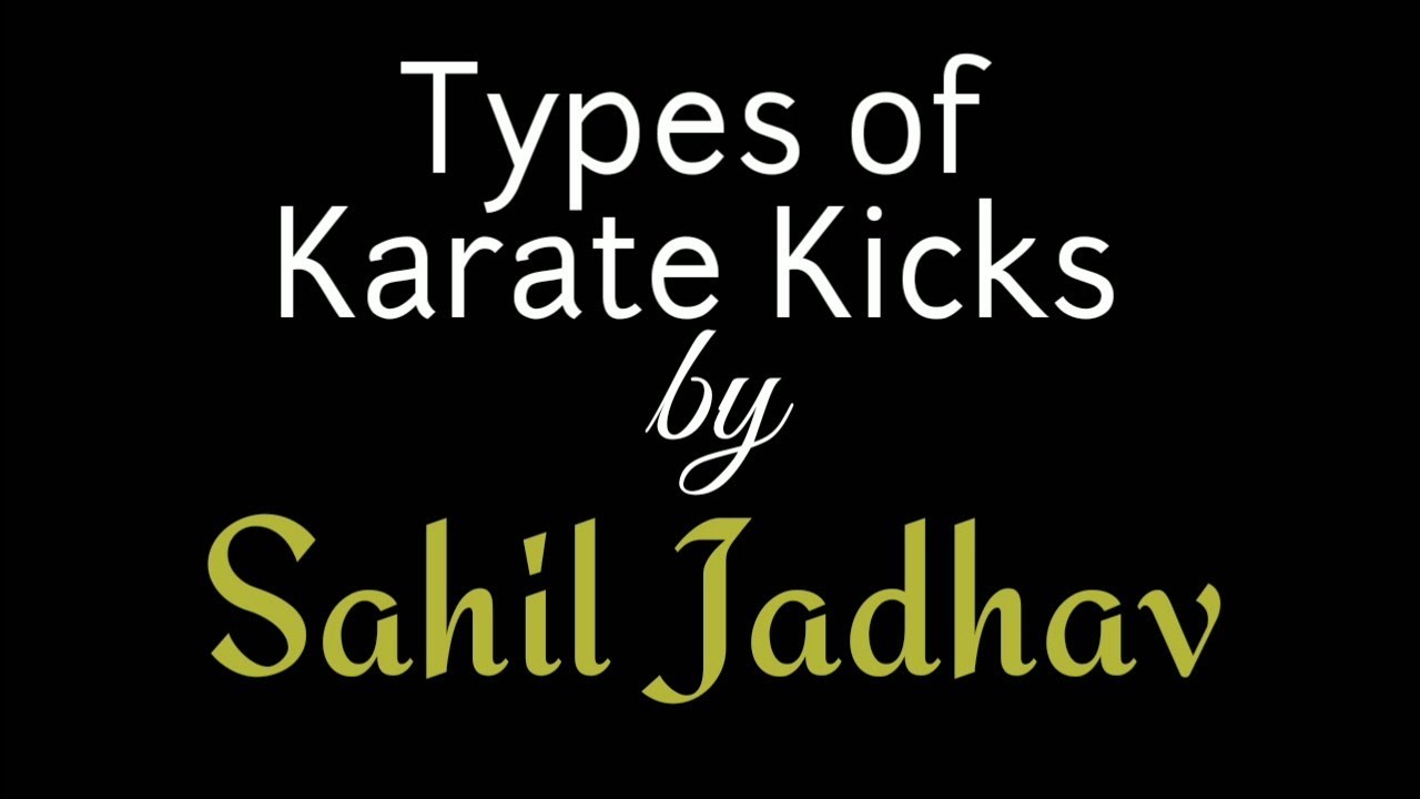 TYPES OF KARATE KICKS || SAHIL JADHAV - YouTube