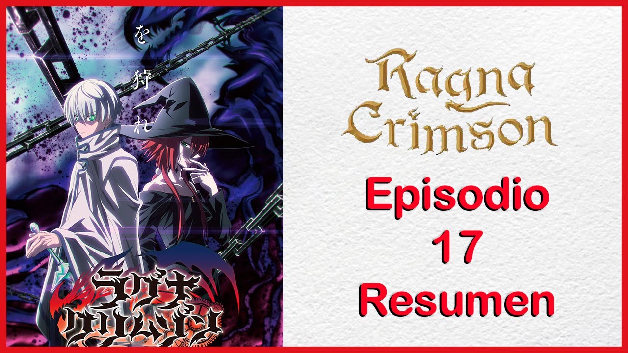Ragna Crimson - Resumen del episodio 17 - YouTube