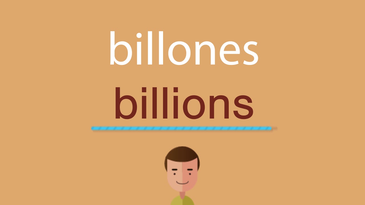 Cómo se dice billones en inglés - YouTube