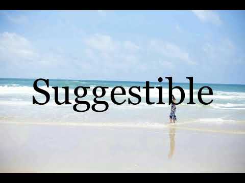 How To Pronounce Suggestible🌈🌈🌈🌈🌈🌈Pronunciation Of Suggestible - YouTube