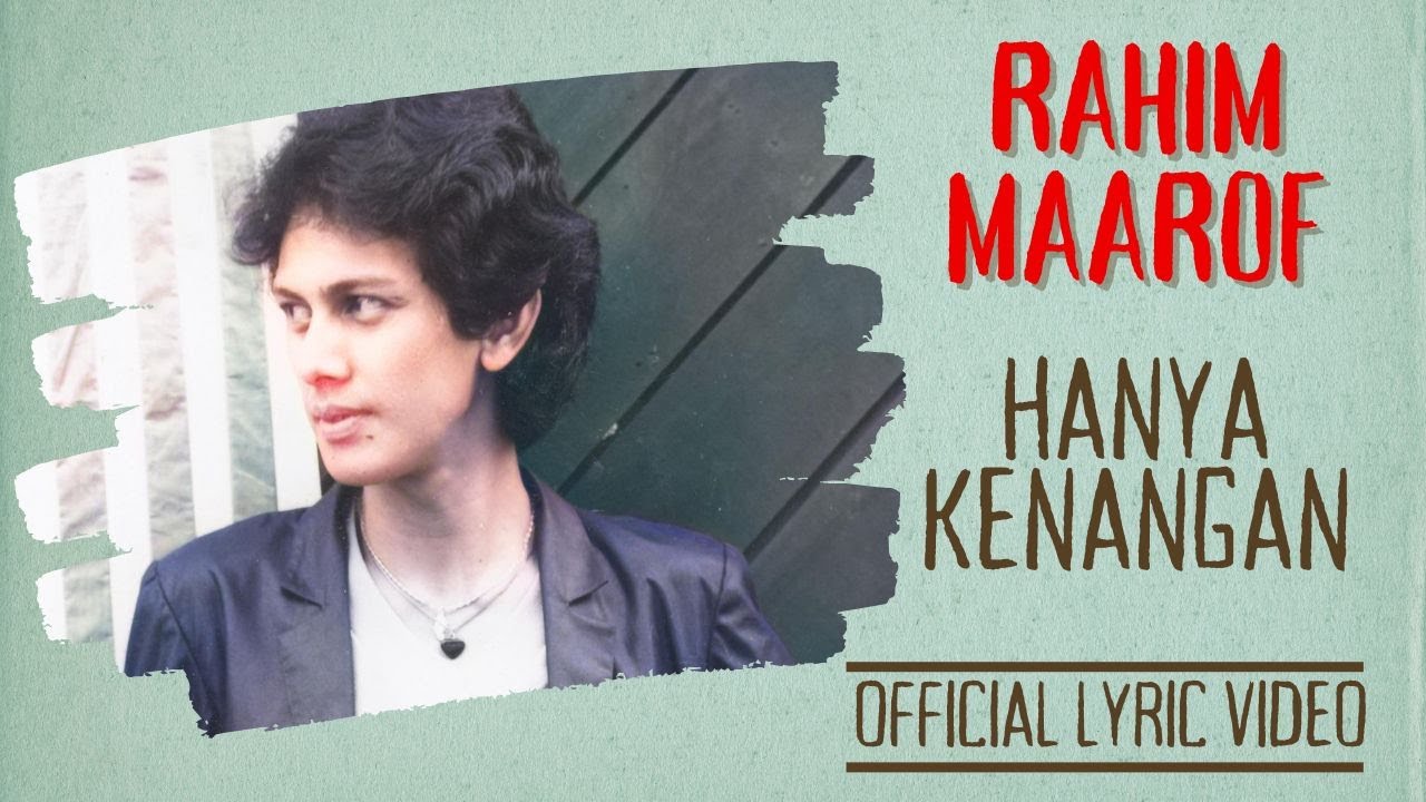 Rahim Maarof - Hanya Kenangan (Official Lyric Video) - YouTube