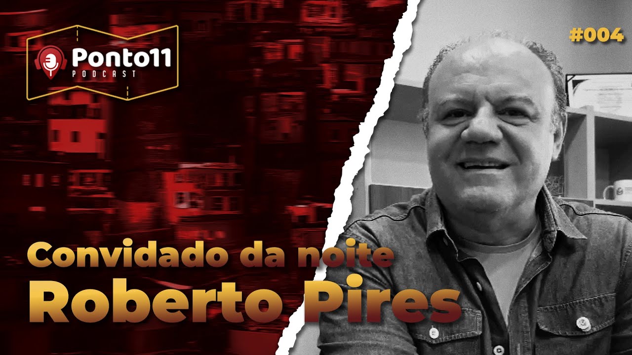 Roberto Pires - Ponto11Podcast - YouTube