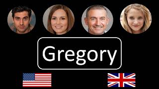 Gregory Pronunciation: How to Say Gregory in 25 Languages