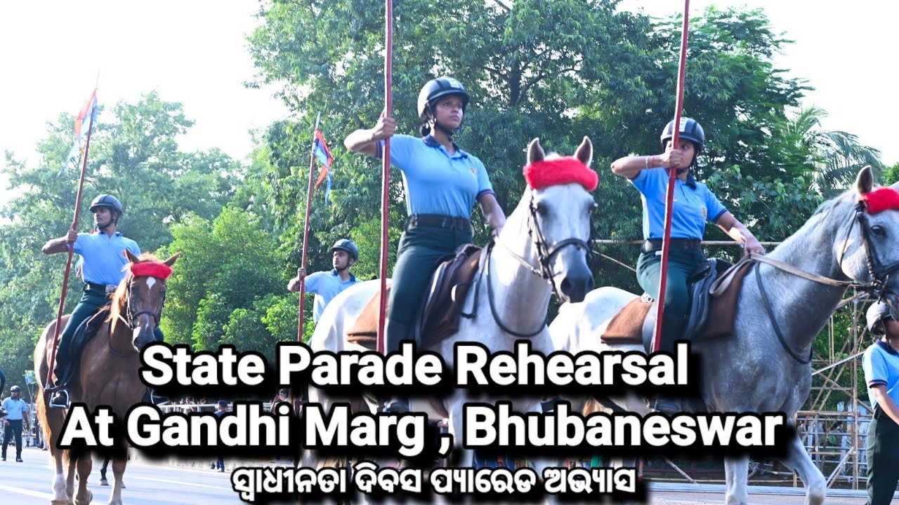 State Parade Rehearsal At Gandhi Marg , Bhubaneswar | Independence Day ...