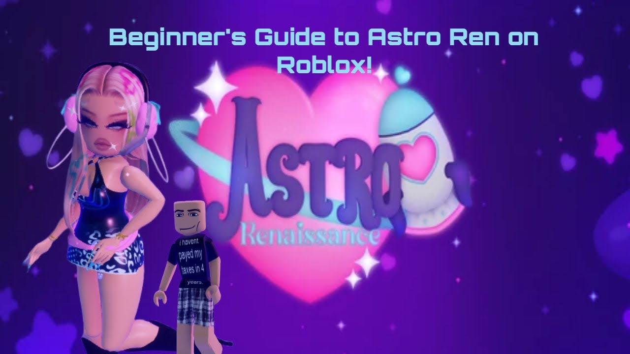 Astro Ren for Beginners (Roblox) - YouTube