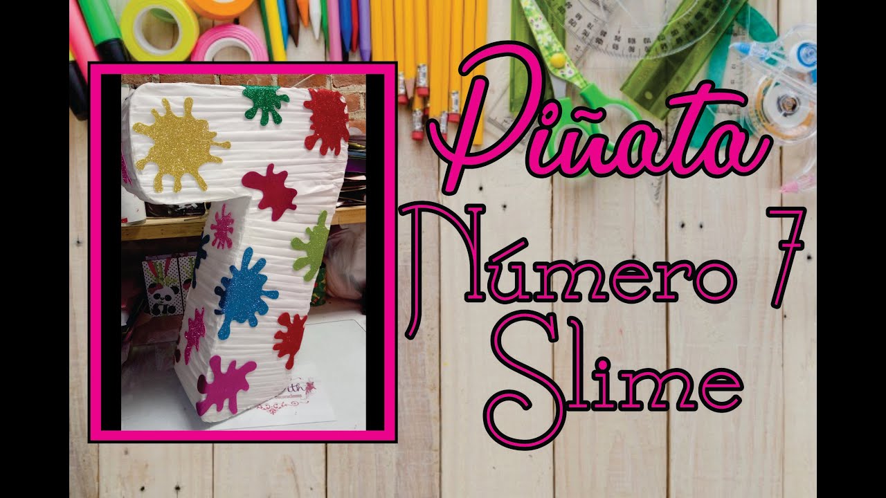 🎉🎉 Piñata Numero 7 Slime - Moldes e Imágenes Gratis 😉 Creaciones ...