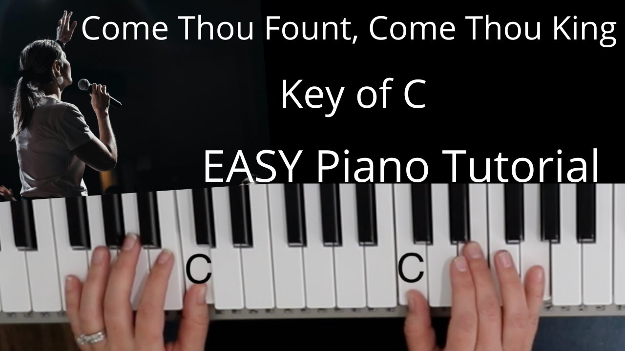 Come Thou Fount, Come Thou King (Key of C)//EASY Piano Tutorial - YouTube