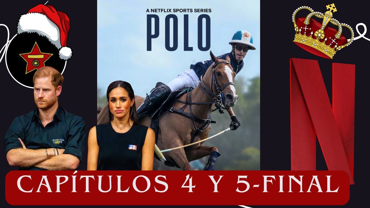 Serie POLO (Netflix) de Meghan Markle y el Príncipe Harry -MI OPINIÓN ...