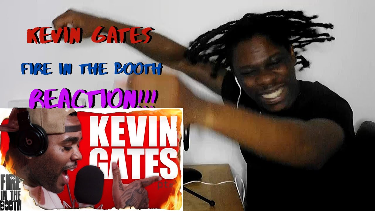 Kevin Gates - Fire In The Booth | REACTION!!! - YouTube