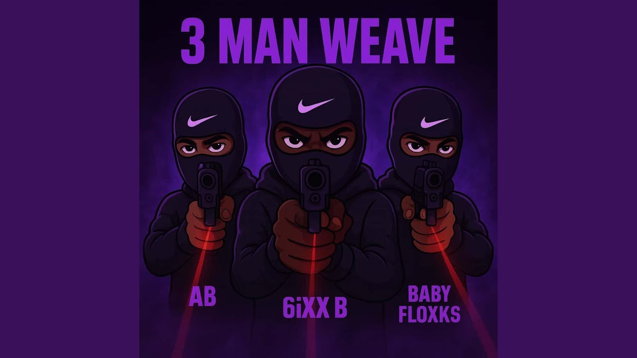 3 Man Weave (feat. 6iXX B, AB & BABY FLOXKS) - YouTube