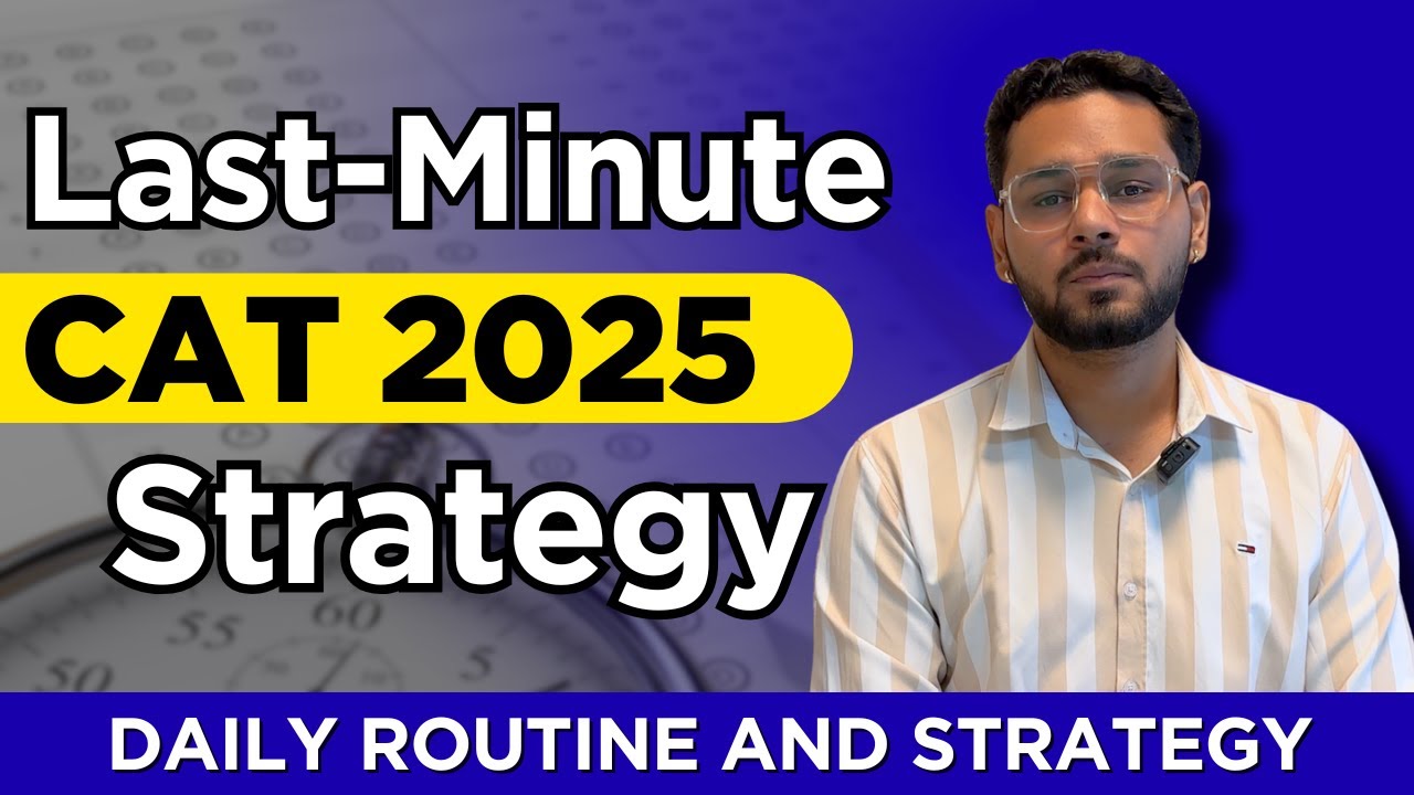 CAT 2025 Strategy | Last 30 Days Plan to Score 99 Percentile | Quant ...