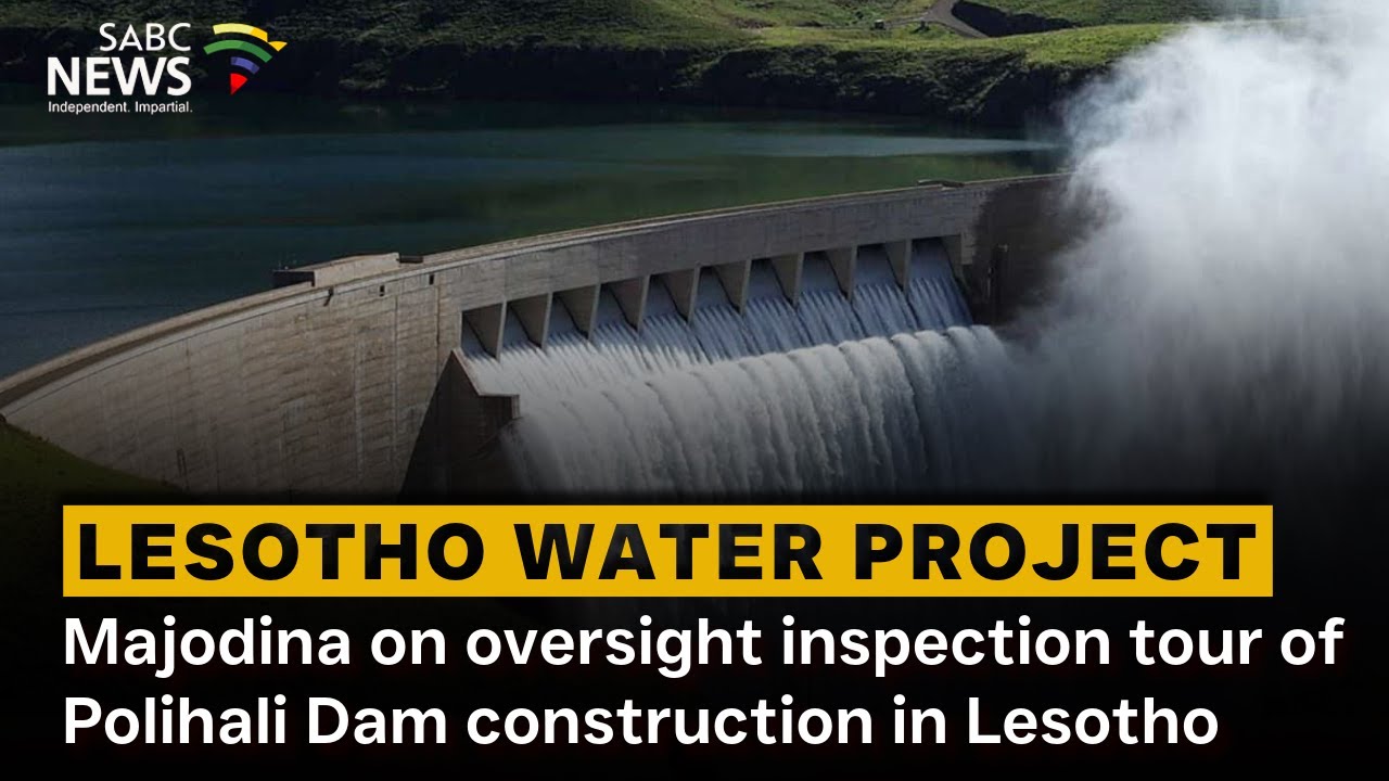 Majodina on oversight inspection tour of Polihali Dam construction in ...