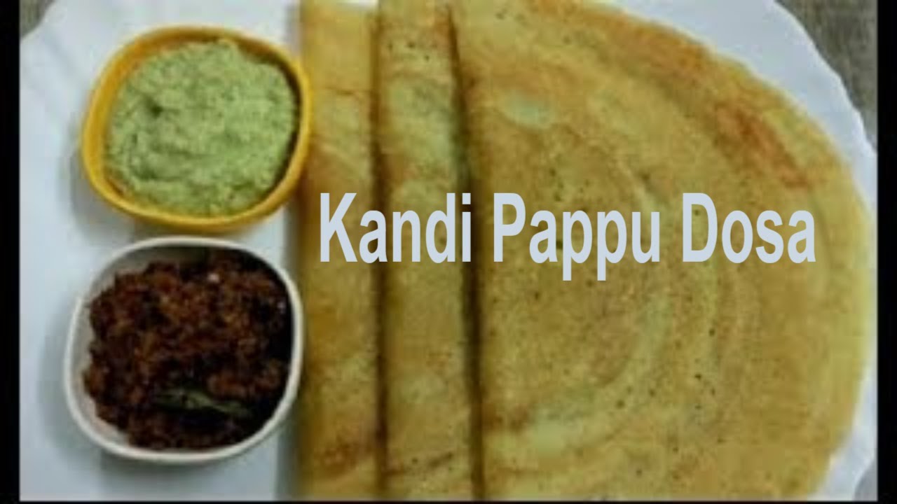 Kandi Pappu Dosa || Protein Dosa || Instant Dosa || Breakfast Recipe ...