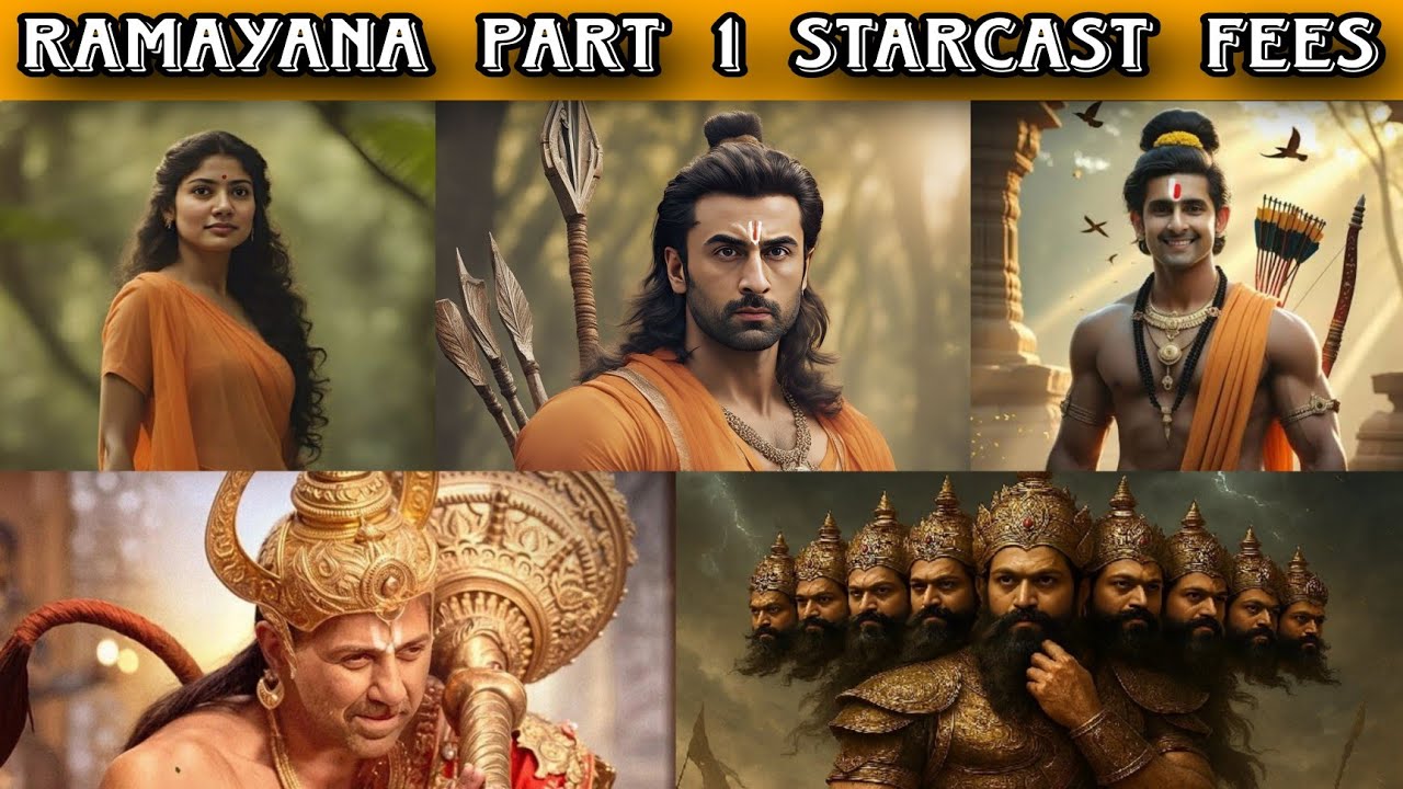 RAMAYANA PART 1 MOVIE STARCAST FEES Ranbir Kapoor, Sai Pallavi, Yash ...