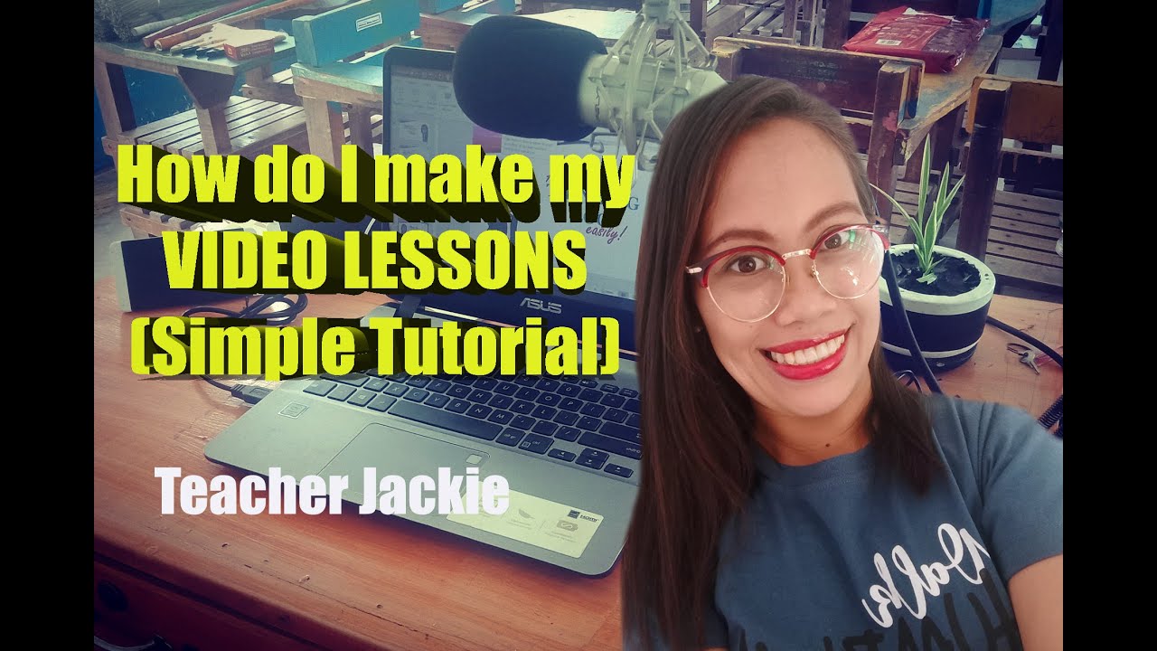 Tutorial: How do I make my VIDEO LESSONS || Teacher Jackie - YouTube