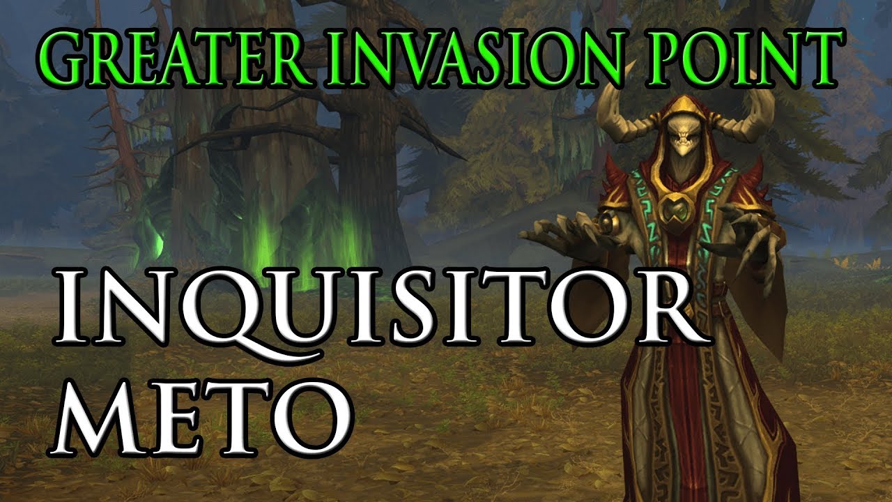 [WoW 7.3] Greater Invasion Point: Inquisitor Meto (Argus World Boss ...