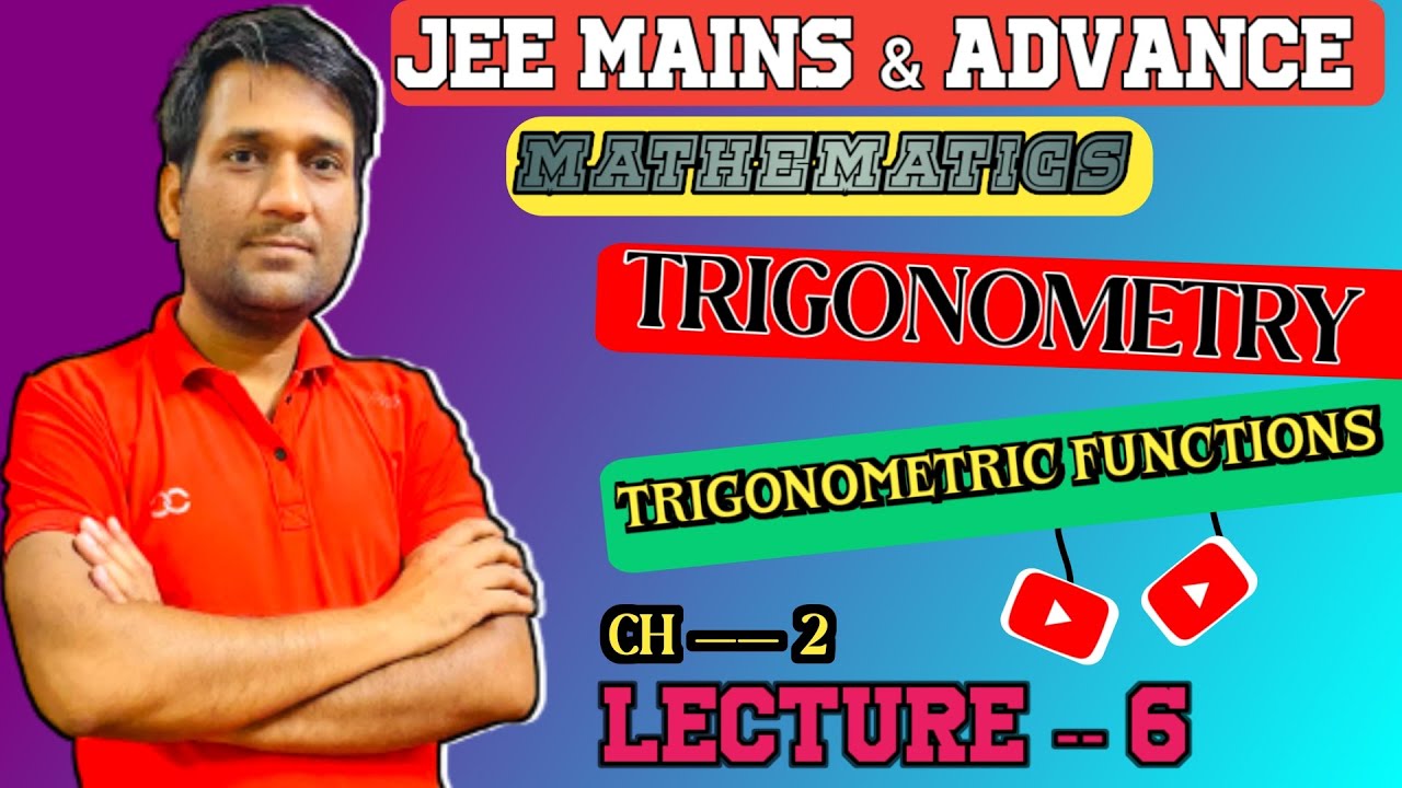 Trigonometry Chapter 2 Lecture 6 Jee Mains And Advance Free Maths
