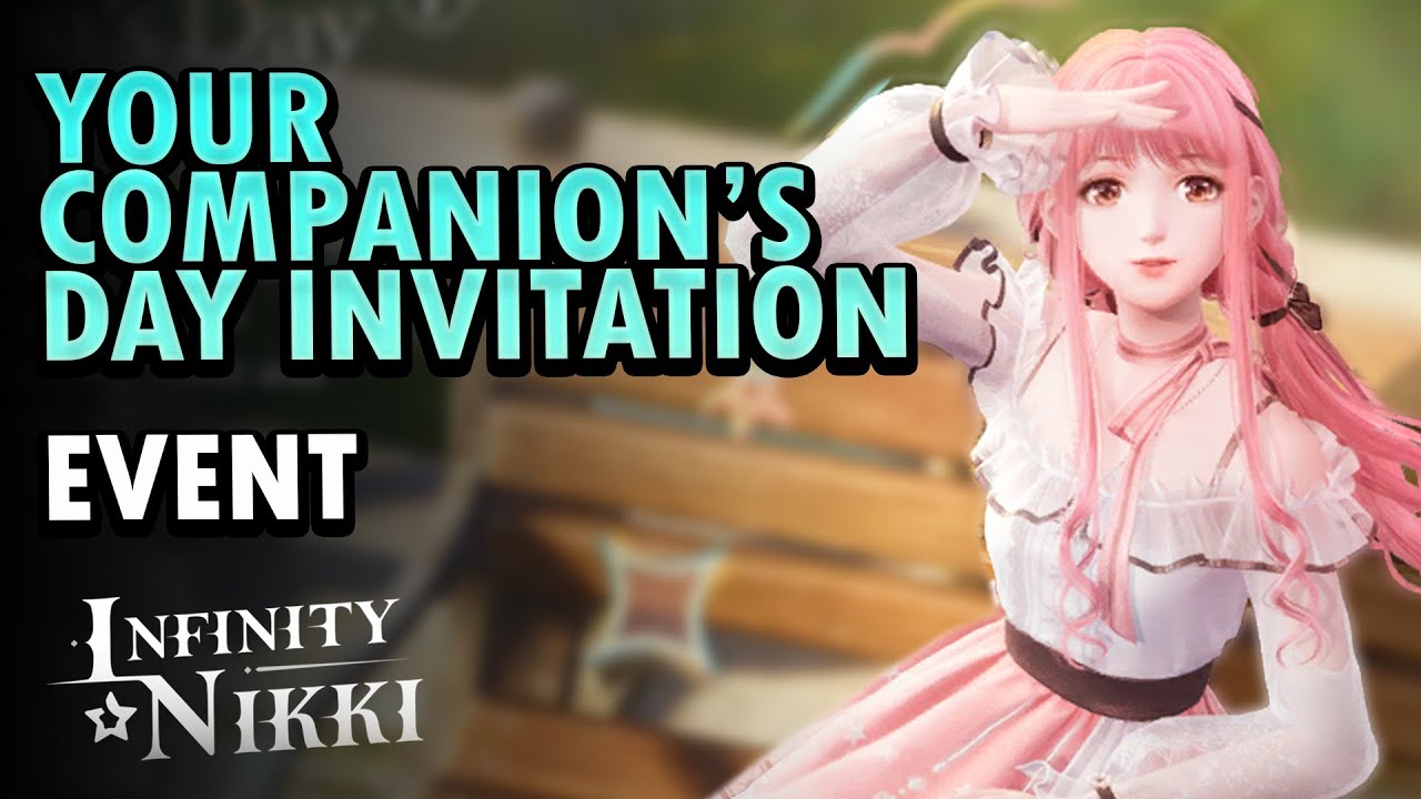 Your Companion's Day Invitation Event Guide Infinity Nikki - YouTube