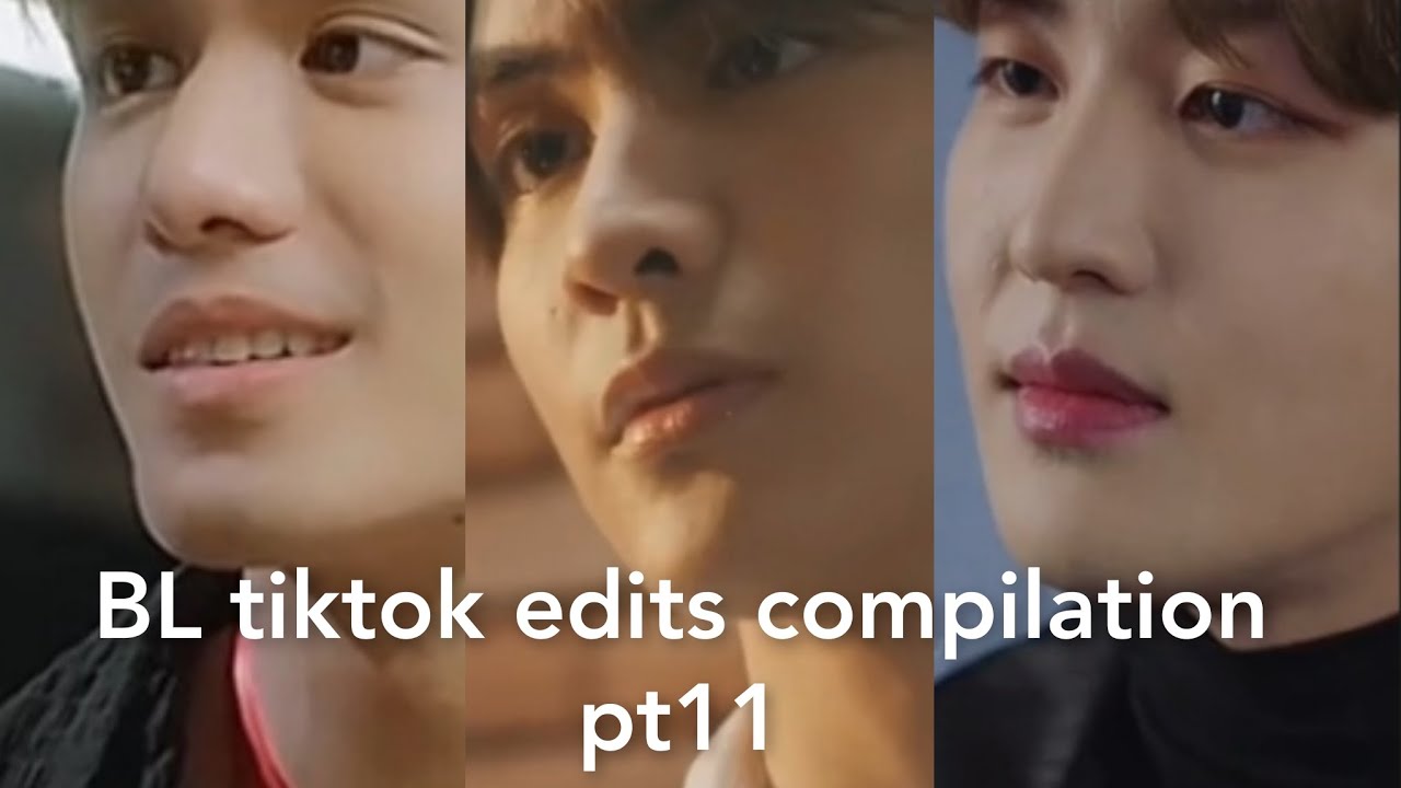 BL tiktok edits compilation pt11 #bl#bldrama#bltiktok#compilation#blseriesedit#blthai#fyp# ...