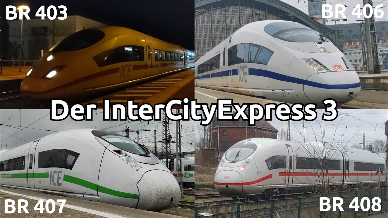 Die ICE3 Serie: BR 403, 406, 407, und 408 - YouTube