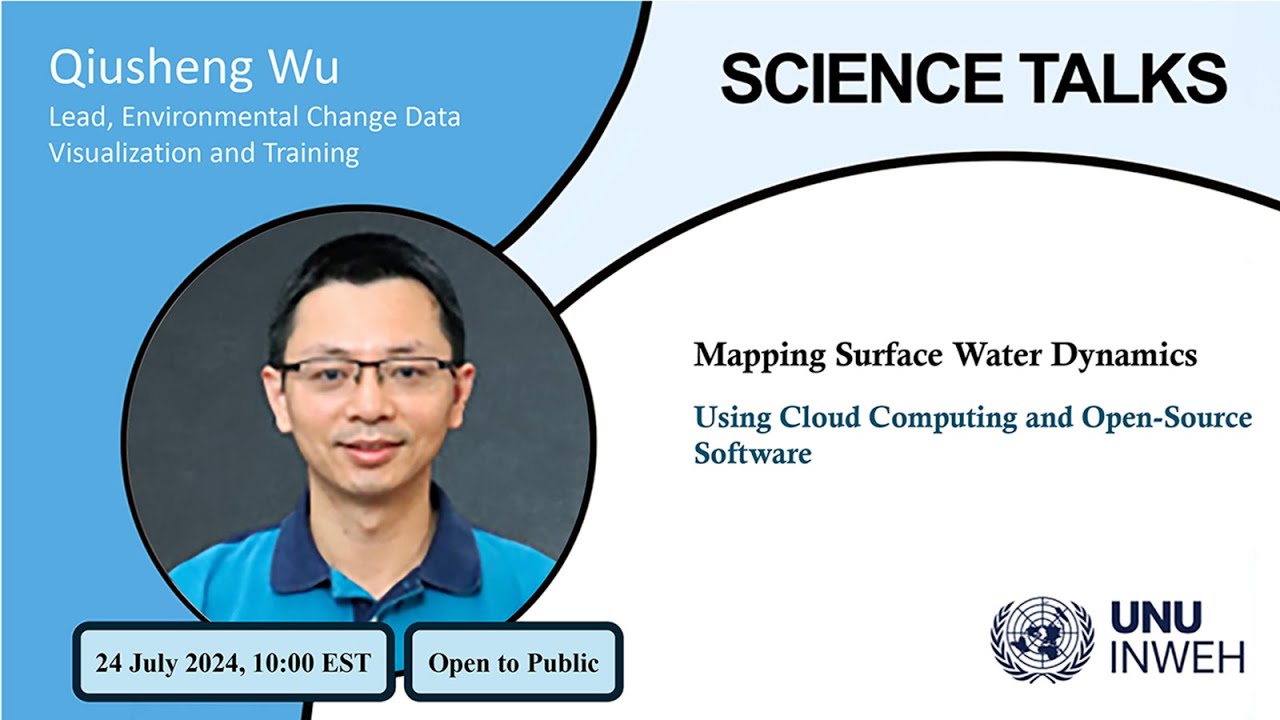 SCIENCE TALK: Mapping Surface Water Dynamics with Cloud Computing and ...