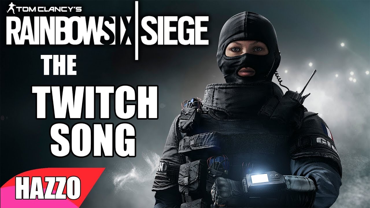 The TWITCH Song | Operator Song | Rainbow Six Siege - YouTube