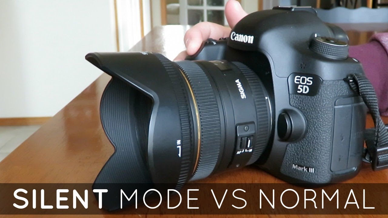 Silent Mode vs Normal on DSLR - YouTube
