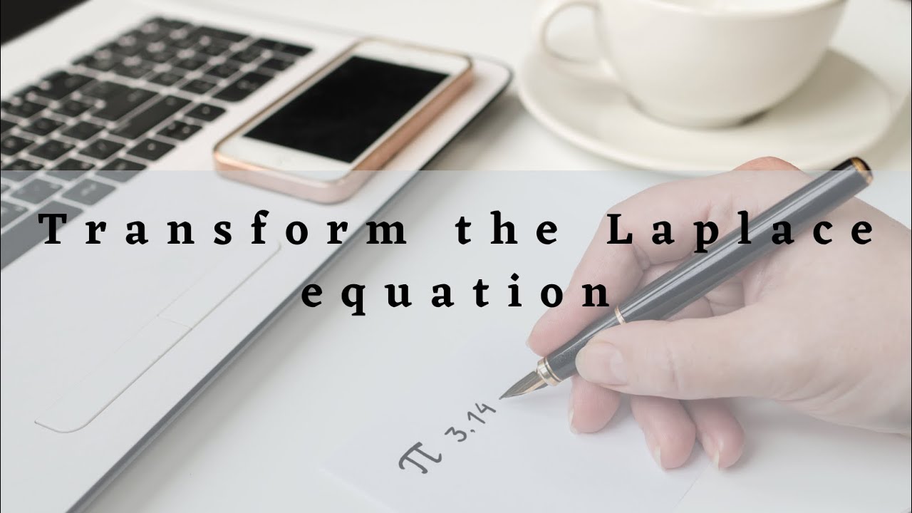 Transform the Laplace equation into its corresponding polar form with ...