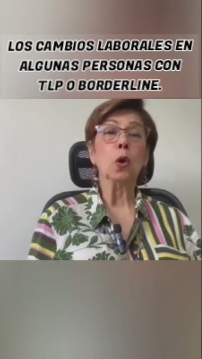 LOS CAMBIOS LABORALES EN ALGUNAS PERSONAS CON TLP O BORDERLINE. #TLP #BORDERLINE #labores - YouTube