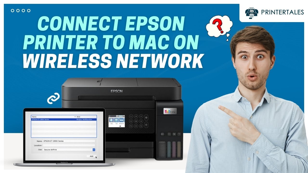 How to Connect Epson Printer to Mac On a Wireless Printer? | Printer ...