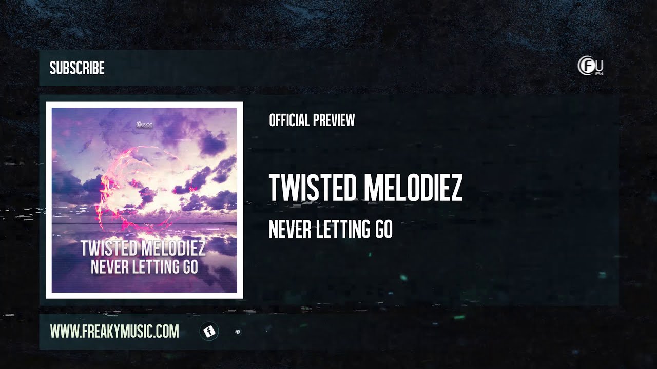 Twisted Melodiez - Never Letting Go [FUSION424] - YouTube Music