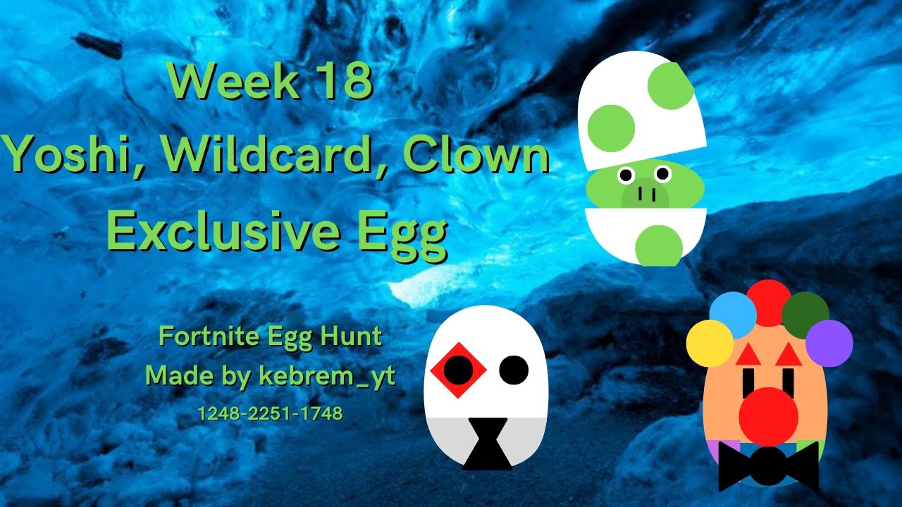 Week 18 Exclusive Yoshi, Wildcard, and Clown Egg Walkthrough for ...