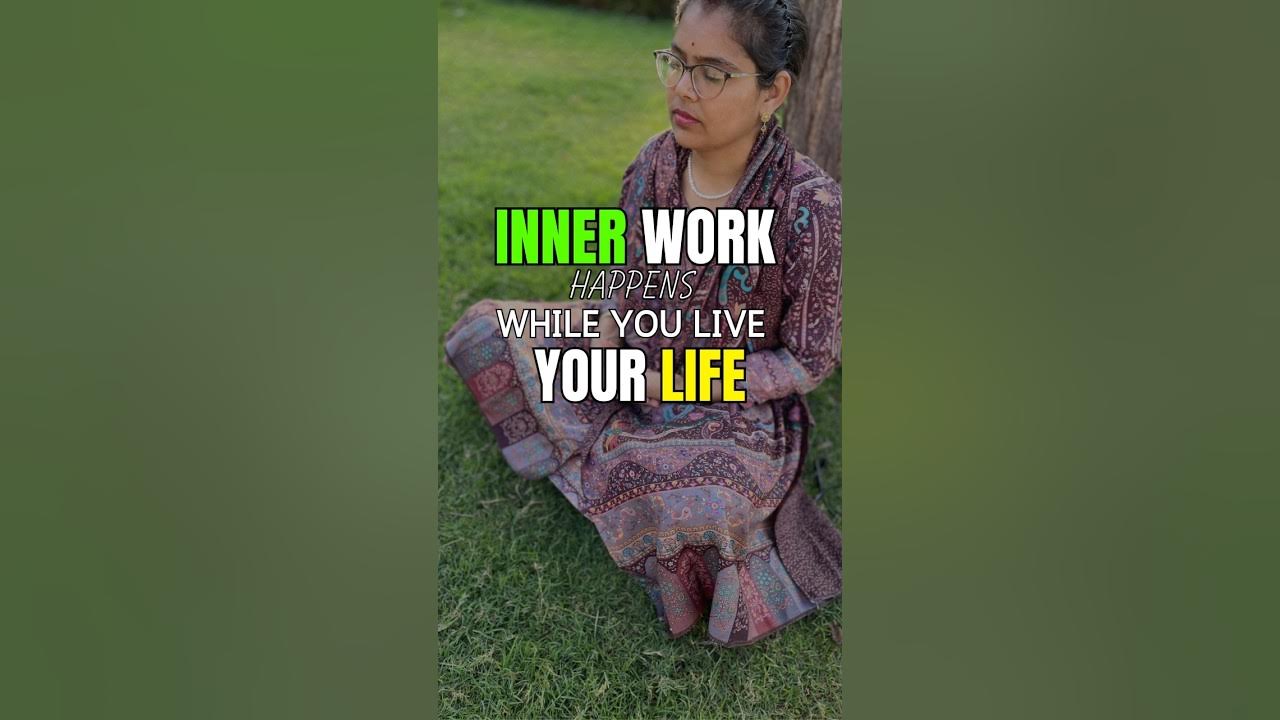 Inner Work Happens While You Live Life #short #healing #innerwork - YouTube
