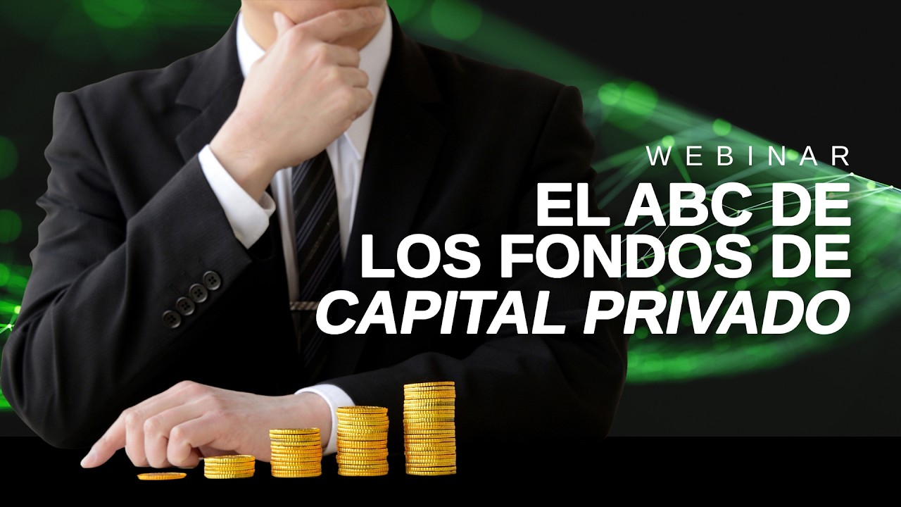 El ABC de los Fondos de Capital Privado - YouTube