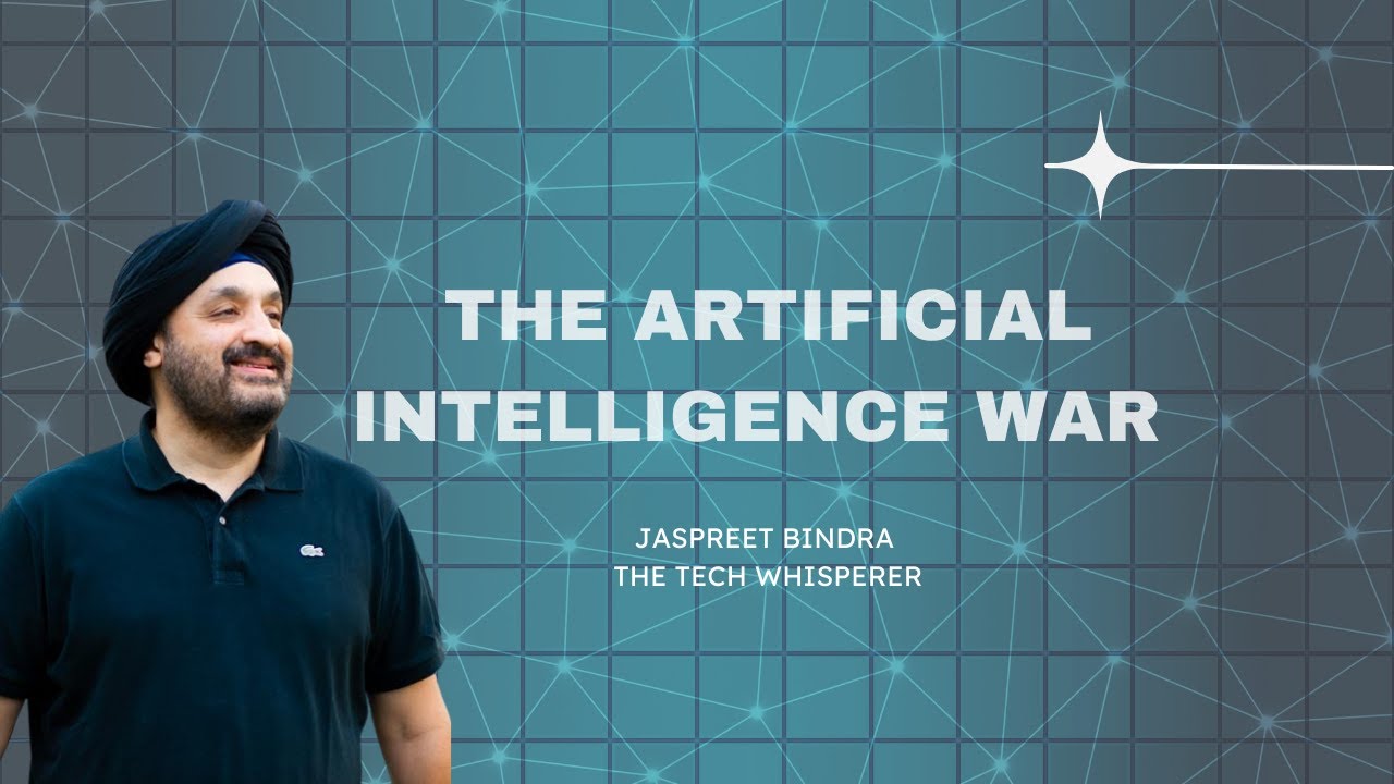 The AI War | Technology Stories | The Tech Whisperer | Jaspreet Bindra - YouTube
