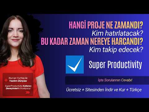 Super Productivity: Ücretsiz Proje, Zaman Takibi, Kişisel Asistan  | Türkçe & Kolay Kurulum