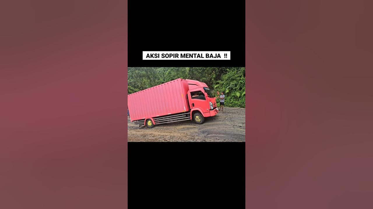 Aksi Sopir Mental Baja, Melewati Tanjakan Ekstrim - YouTube