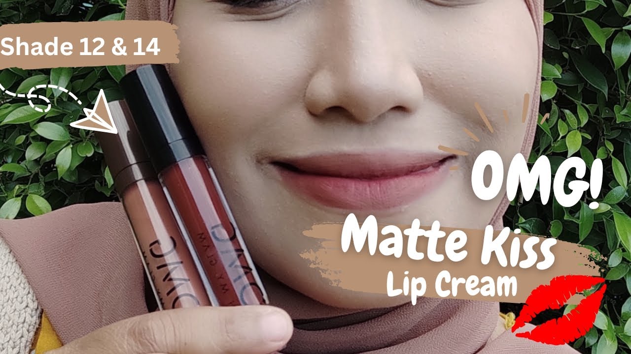 Review OMG Matte Kiss Lip Cream Shade 12 & 14, Kamu Harus Coba! - YouTube