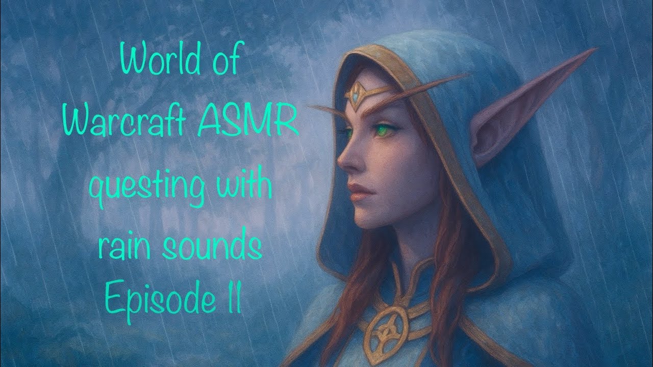 Soft spoken ASMR playing World of Warcraft with rain sounds (horde ...